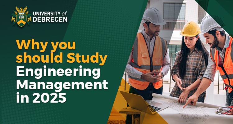 Why You Should Study Engineering Management in 2025